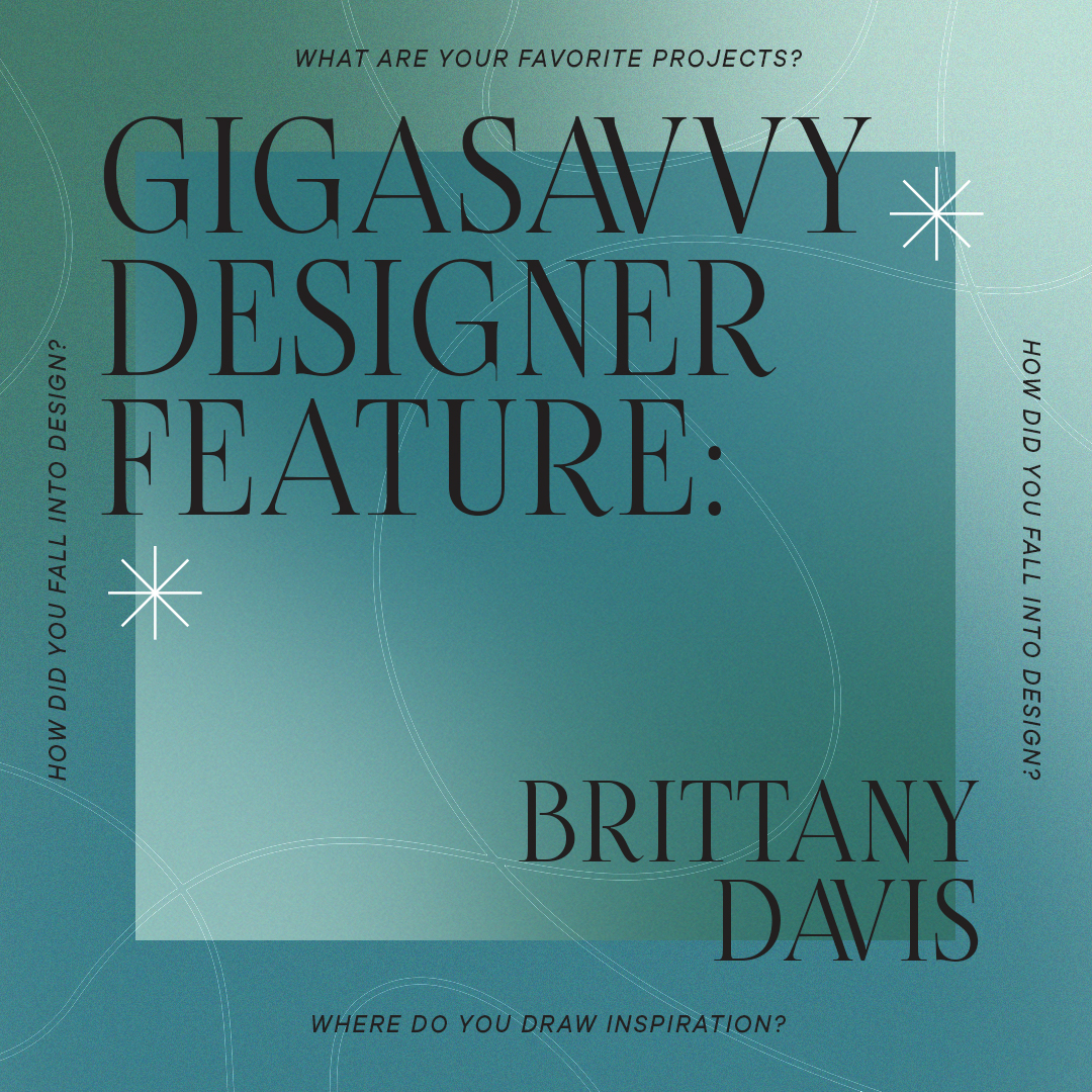 Gigasavvy Designer Feature Brittany Davis