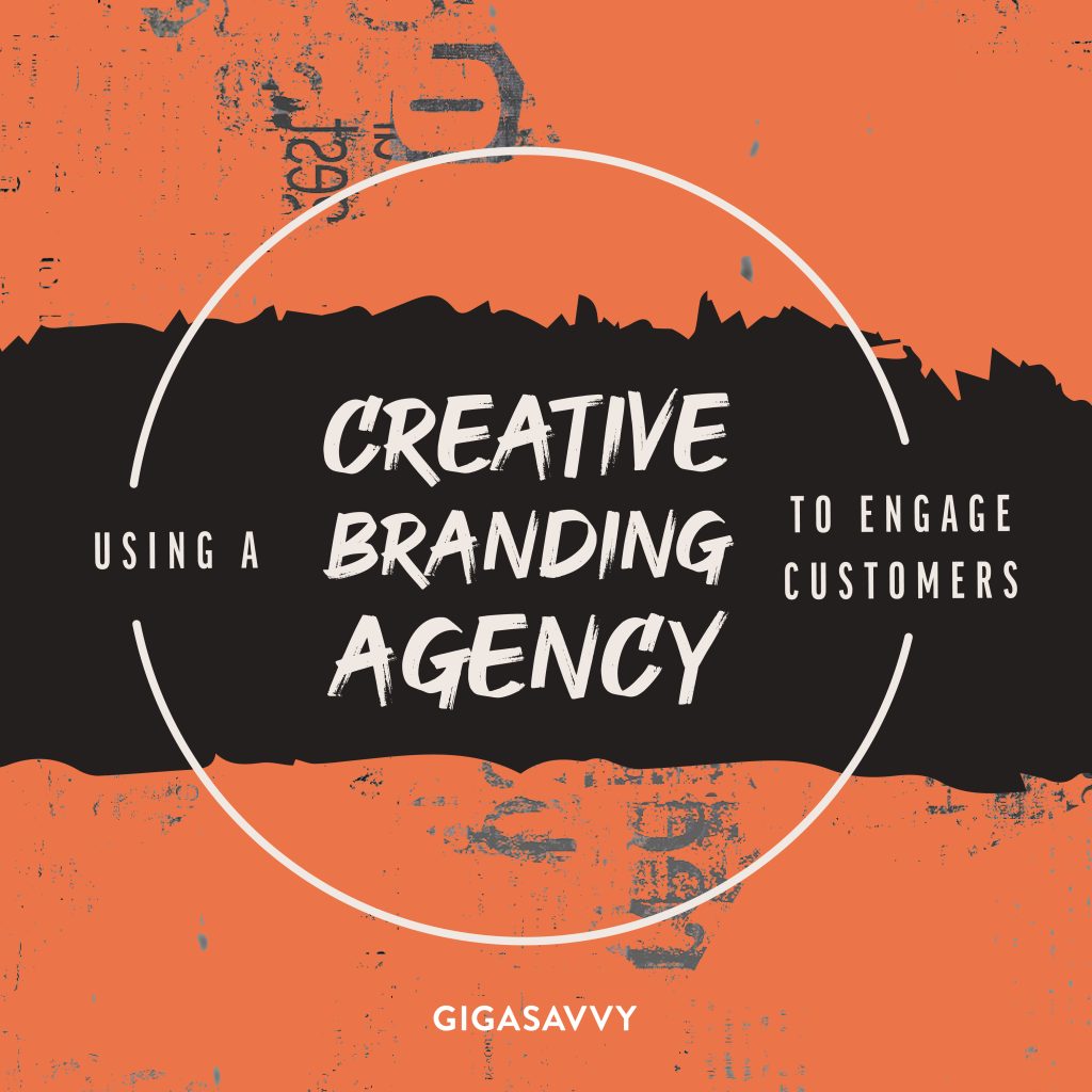 How a Creative Branding Agency Helps Engage Your Customers